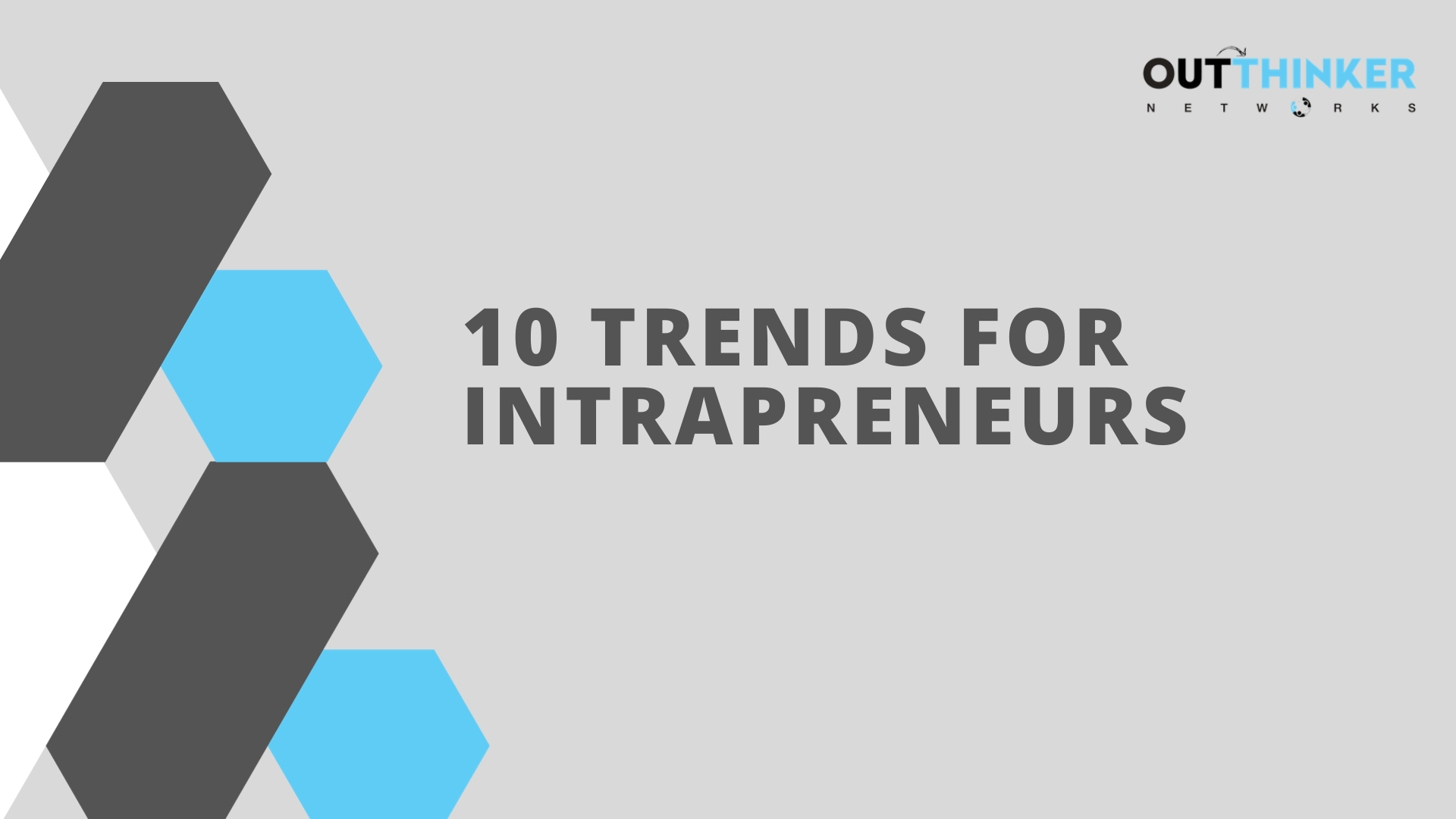 Top 10 Trends for Intrapreneurs - Kaihan Krippendorff